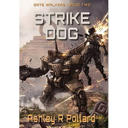 Strike Dog: Military Science Fiction Across a Holographic Multiverse ...