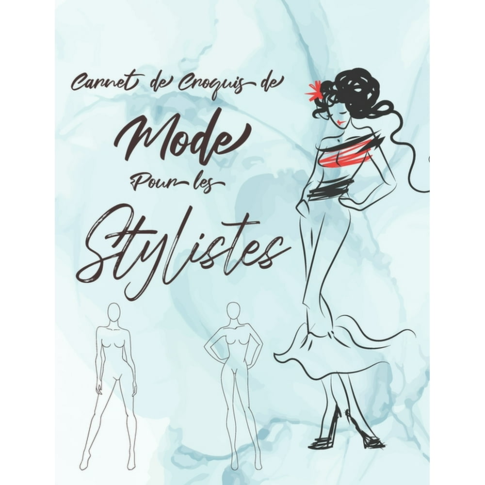 Carnet De Croquis De Mode Pour Les Stylistes : Cahier de dessin pour ...