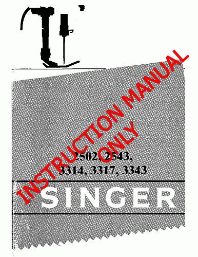 Singer 2502-2543-3314-3317-3343 Sewing Machine/Embroidery/Serger Owners ...
