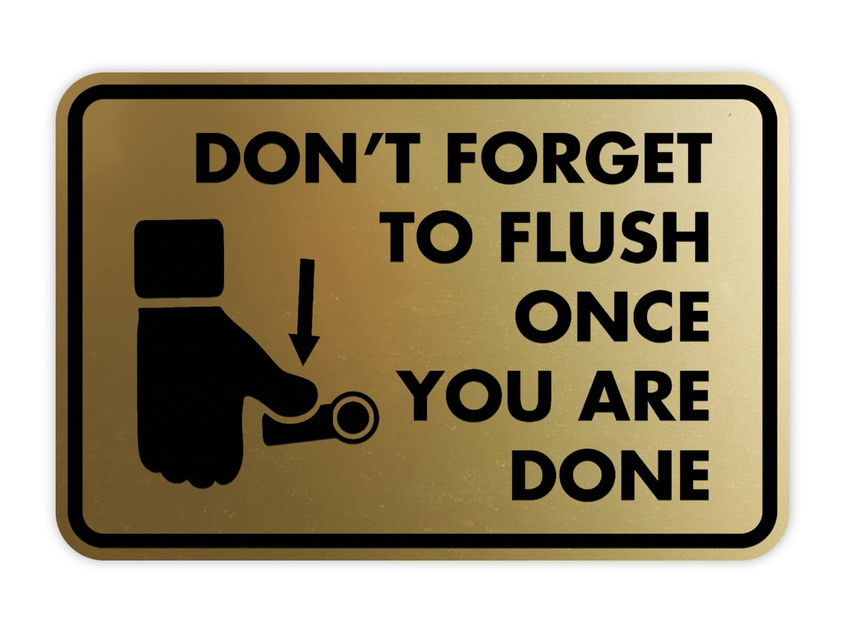 Classic Framed Don't forget to flush once you are done Sign (Brushed ...