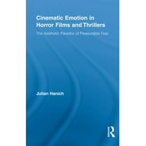 Routledge Advances in Film Studies Cinematic Emotion in Horror Films ...
