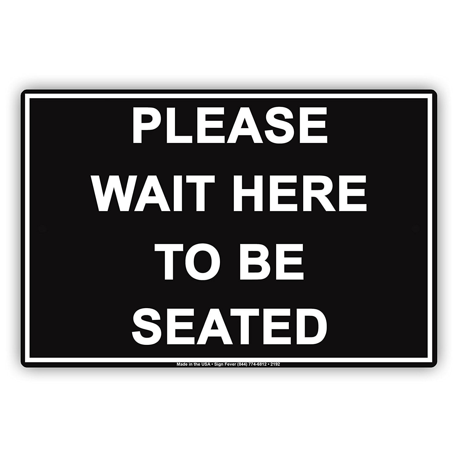 Please Wait Here To Be Seated Courtesy Customer Service Alert Caution ...