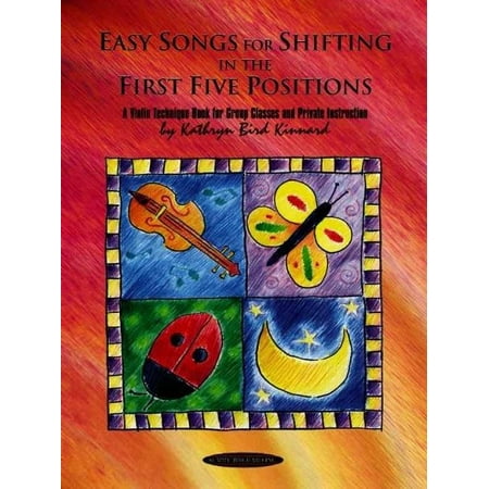Easy Songs for Shifting in the First Five Positions: A Violin Technique ...