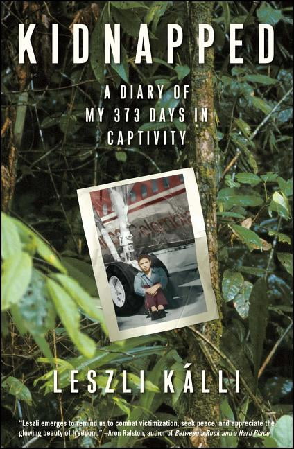 Kidnapped : A Diary of My 373 Days in Captivity (Paperback) - Walmart.com