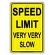 Speed Limit VERY VERY SLOW Ridiculous Humor Gag Jokes Funny Caution ...
