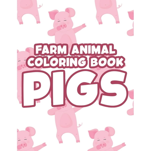 Farm Animal Coloring Book Pigs : Cute And Adorable Pigs And Piglets ...