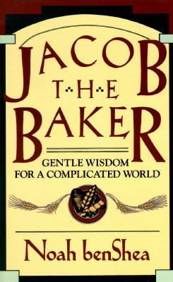 Pre-Owned Jacob the Baker: Gentle Wisdom For a Complicated World ...