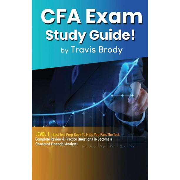 CFA Exam Study Guide! Level 1 : Best Test Prep Book to Help You Pass ... CFA Exam Study Guide! Level 1 : Best Test Prep Book to Help You Pass ...