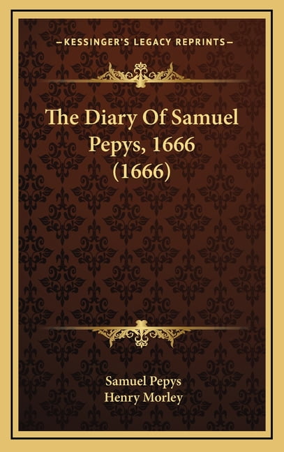The Diary of Samuel Pepys, 1666 (1666) (Hardcover) - Walmart.com ...