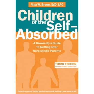 Children of the Aging Self-Absorbed : A Guide to Coping with Difficult ...