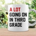Teacher Student A Lot Going On In Third Grade Back To School Coffee ...