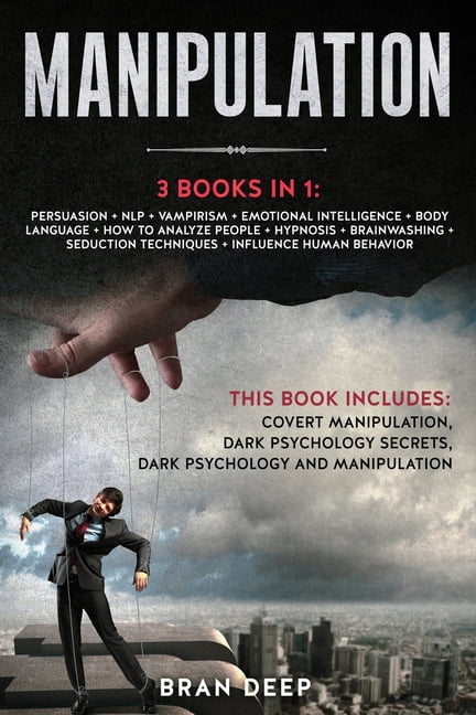 Manipulation: 3 BOOKS IN 1: Persuasion + NLP + Emotional Intelligence ...