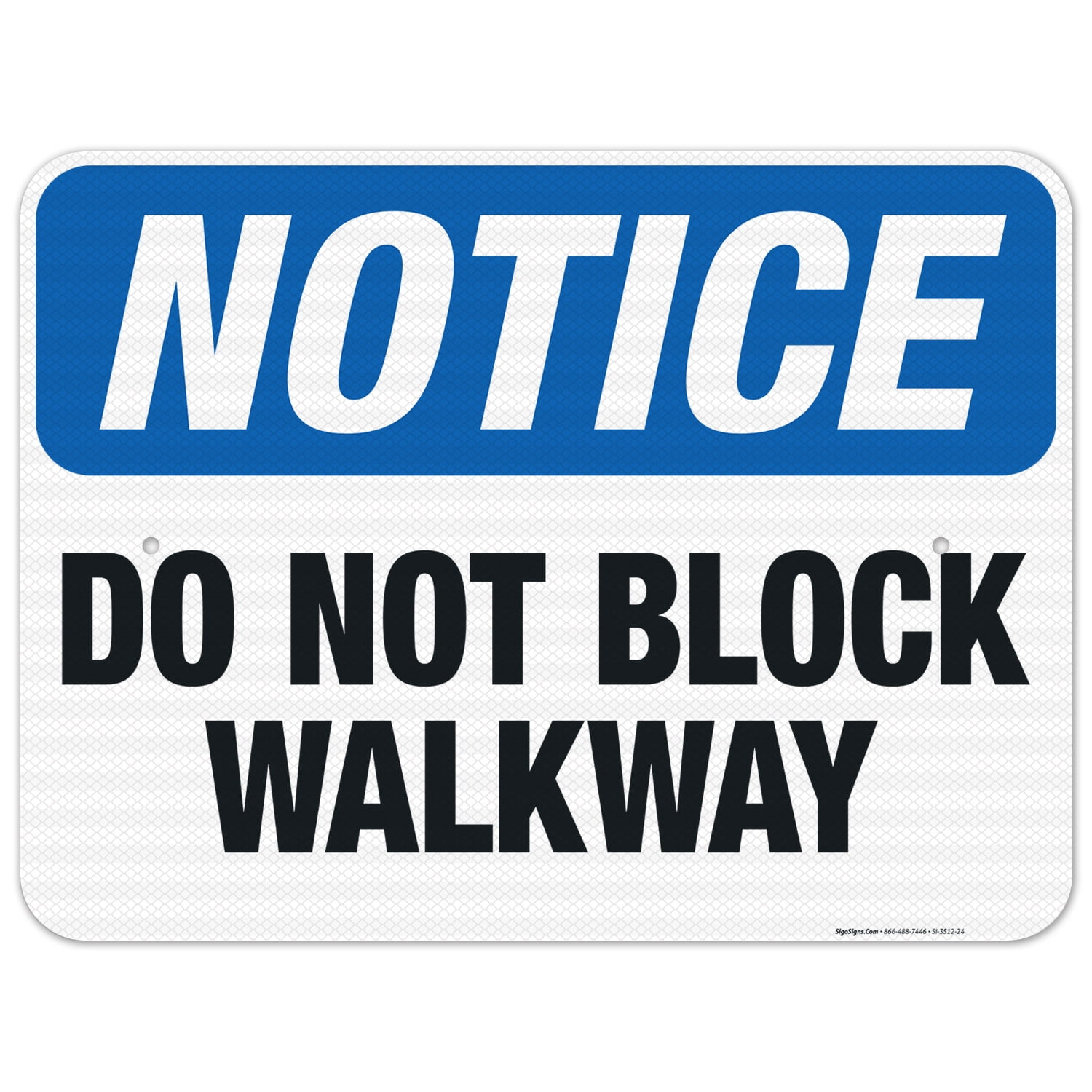 Do Not Block Walkway Sign, OSHA Notice Sign, - Walmart.com