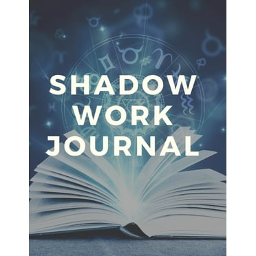 The Shadow Work Workbook : Self-Care Exercises for Healing Your Trauma ...