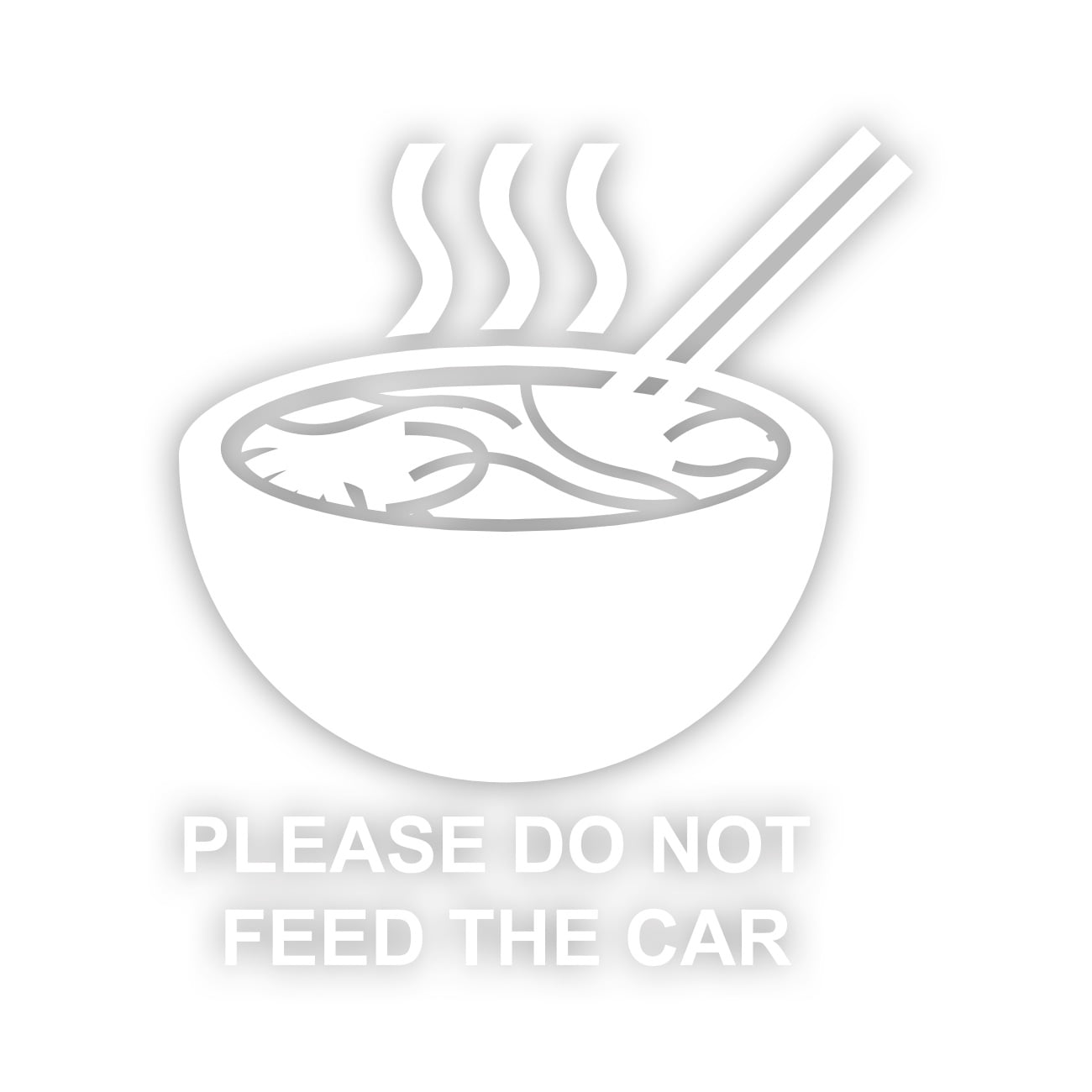 Please Do Not Feed the Car Sticker Decal Die Cut - Self Adhesive Vinyl ...