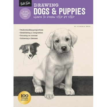 Learn to Draw How to Draw Dogs & Puppies: Step-By-Step Instructions for ...