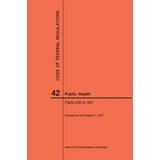 Code of Federal Regulations: Code of Federal Regulations Title 42 ...