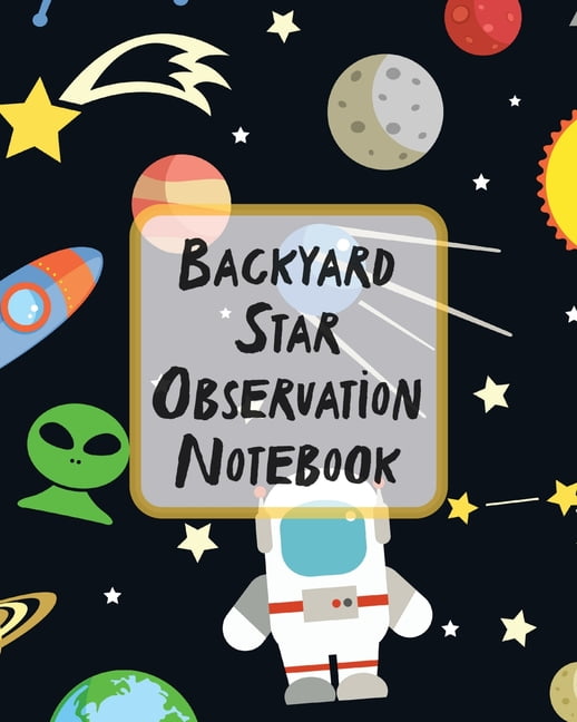 Backyard Star Observation Notebook : Record and Sketch Star Wheel Night ...
