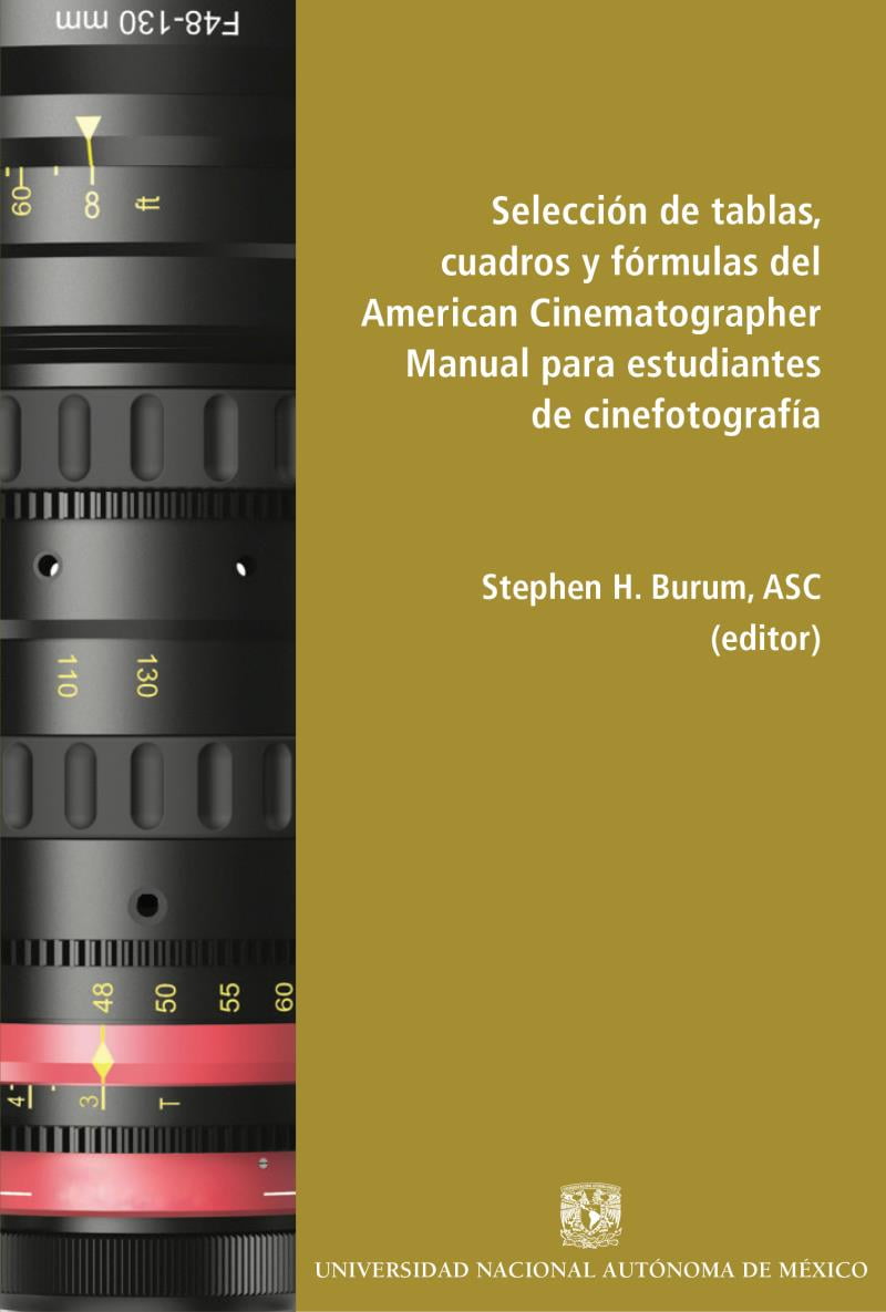 SELECCION DE TABLAS, CUADROS Y FORMULAS DEL AMERICAN CINEMATOGRAPHER ...