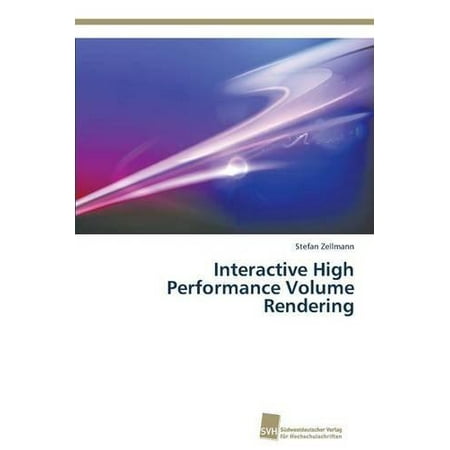 Interactive High Performance Volume Rendering | Walmart Canada