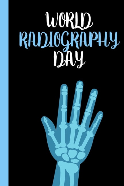 World Radiology Day : November 8th - X-Ray Day - Radiation - Roentgen ...