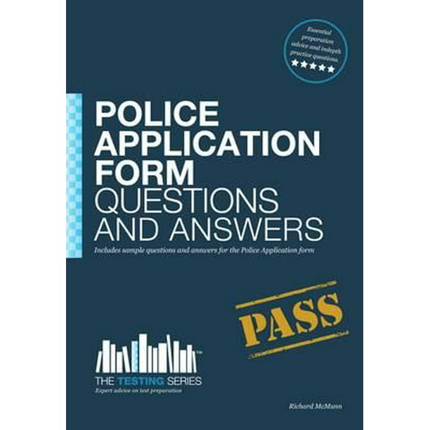 Testing: Police Officer Application Form Questions and Answers ...
