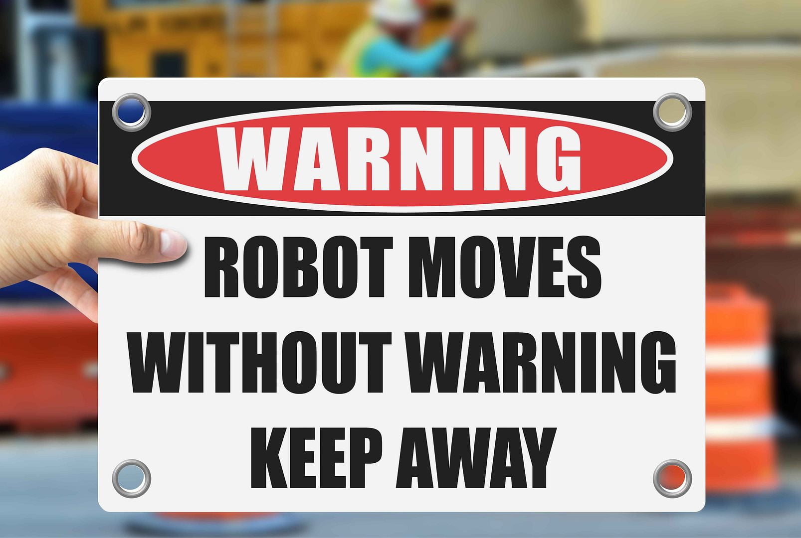 ROBOT MOVES WITHOUT WARNING KEEP AWAY | Warning Notice Caution Danger ...