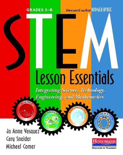 Stem Lesson Essentials, Grades 3-8 : Integrating Science, Technology ...