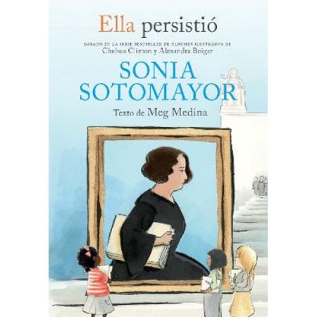Ella persistio: Sonia Sotomayor / She Persisted: Sonia Sotomayor (Ella ...
