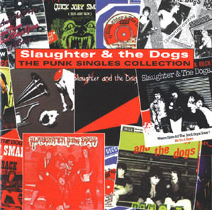 Pre-Owned Slaughter & the Dogs - Punk Singles Collection [CD] - Walmart.com