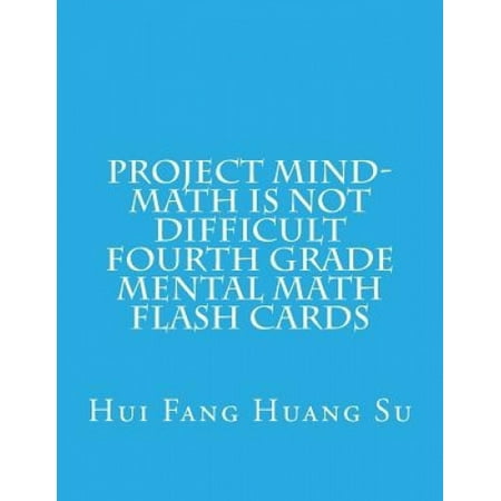 Project MIND-Math Is Not Difficult Fourth Grade Mental Math Flash Cards ...