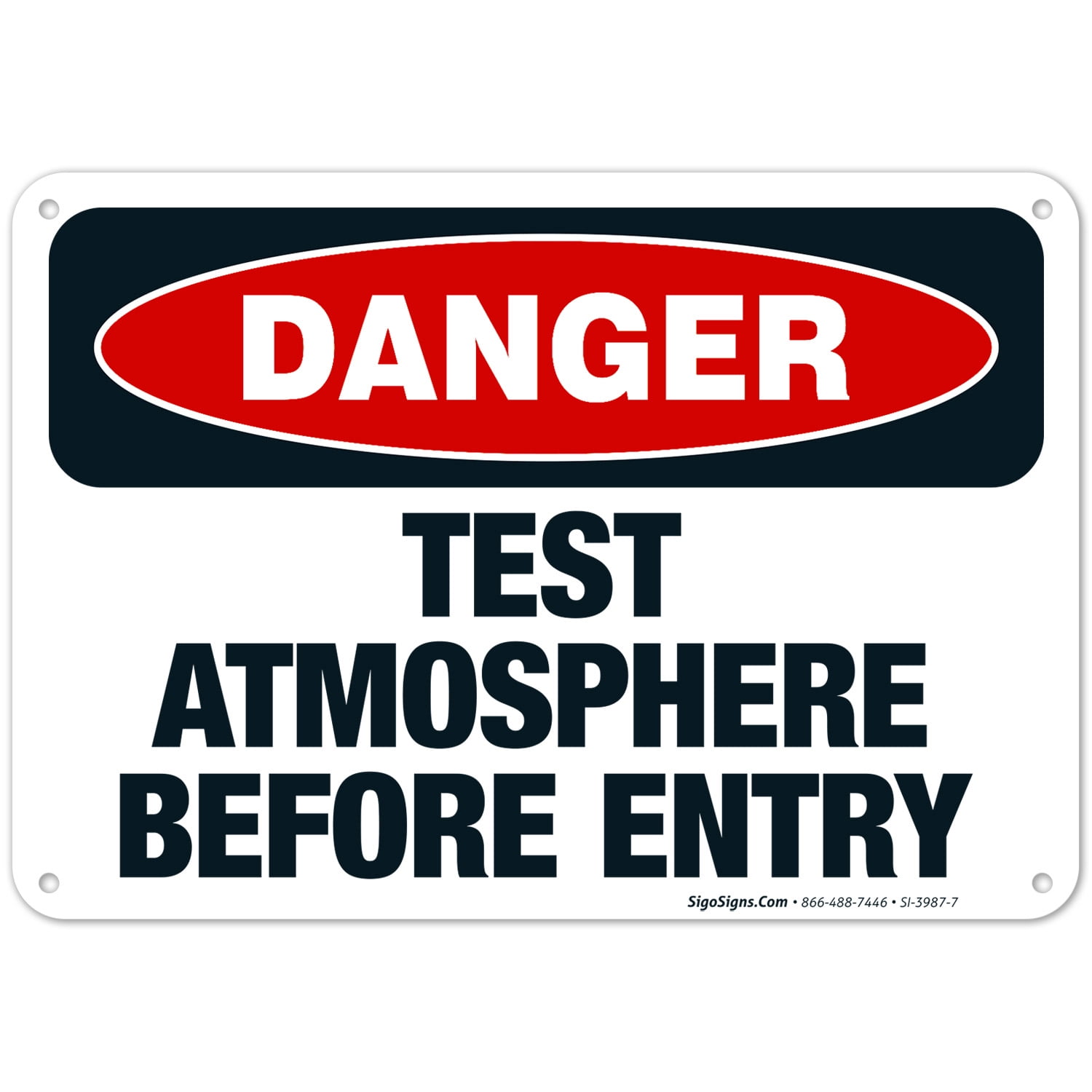 Danger Test Atmosphere Before Entry Sign, OSHA Danger Sign, 10x7 ...