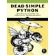 Dead Simple Python : Idiomatic Python for the Impatient Programmer (Paperback) - Walmart.com
