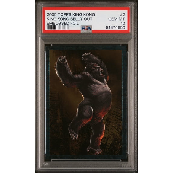 2005 Topps King Kong Embossed Foil King Kong Belly Out #2 PSA 10 ...