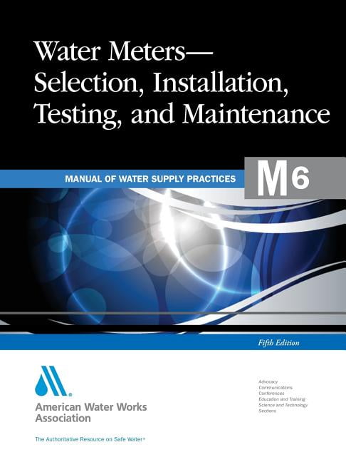 AWWA Manuals: Water Meters Selection, Installation, Testing and ...