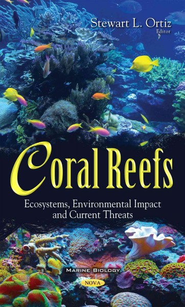 Pre-Owned Coral Reefs : Ecosystems, Environmental Impact and Current ...