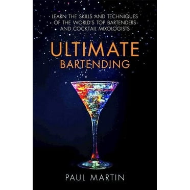 The Essential Bar Book for Home Mixologists : Tools, Techniques, and Spirits to Master Cocktails ...