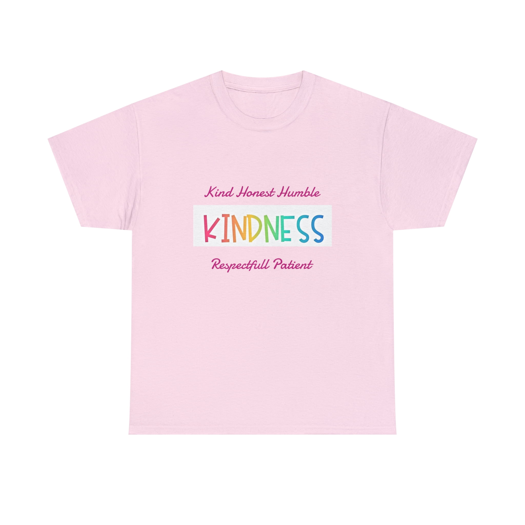 Kindness Kind Humble Honest Respectful Honest Unisex Heavy Cotton Tee ...