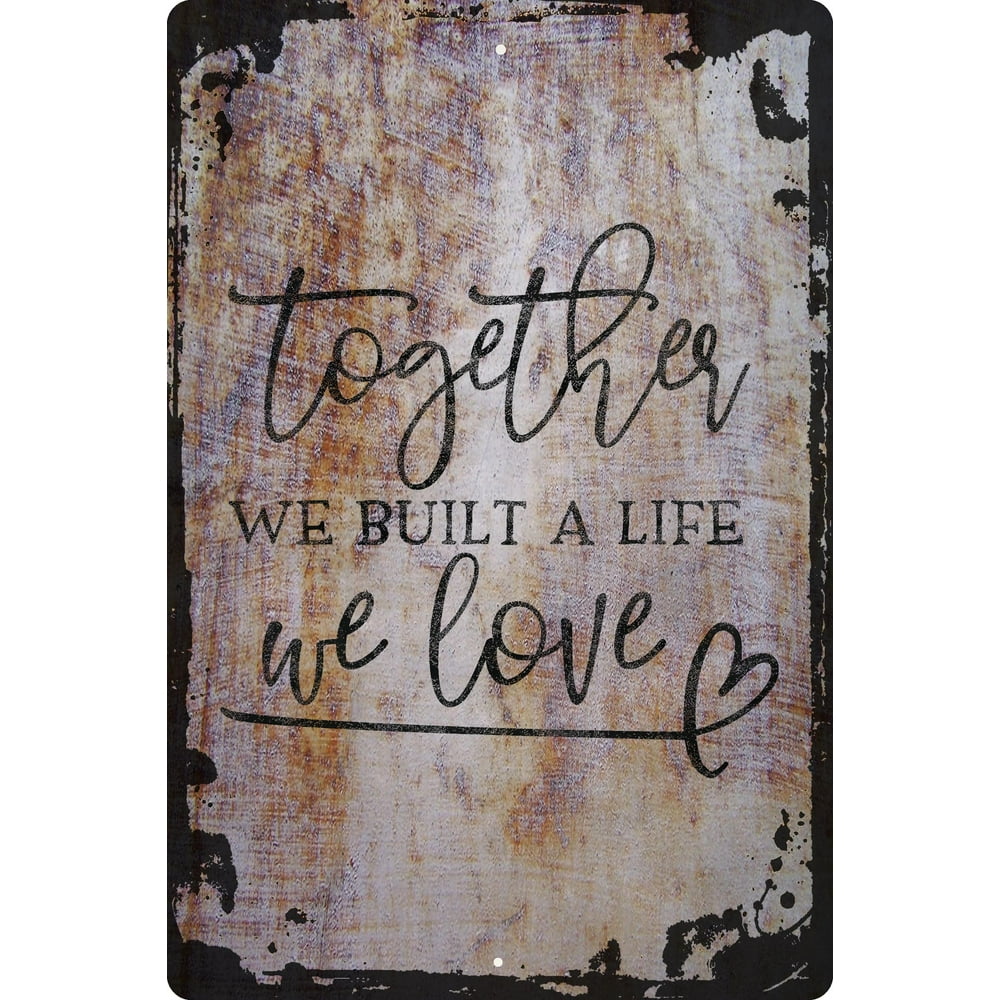 Wall Sign Together we built a life we love cursive caps heart love ...