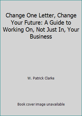 Pre-Owned Change One Letter, Change Your Future: A Guide to Working On ...