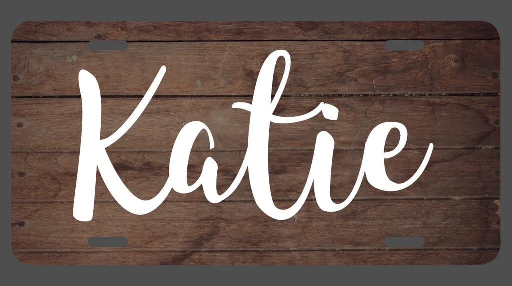 Katie Name Wood Style License Plate Tag Vanity Novelty Metal | UV ...