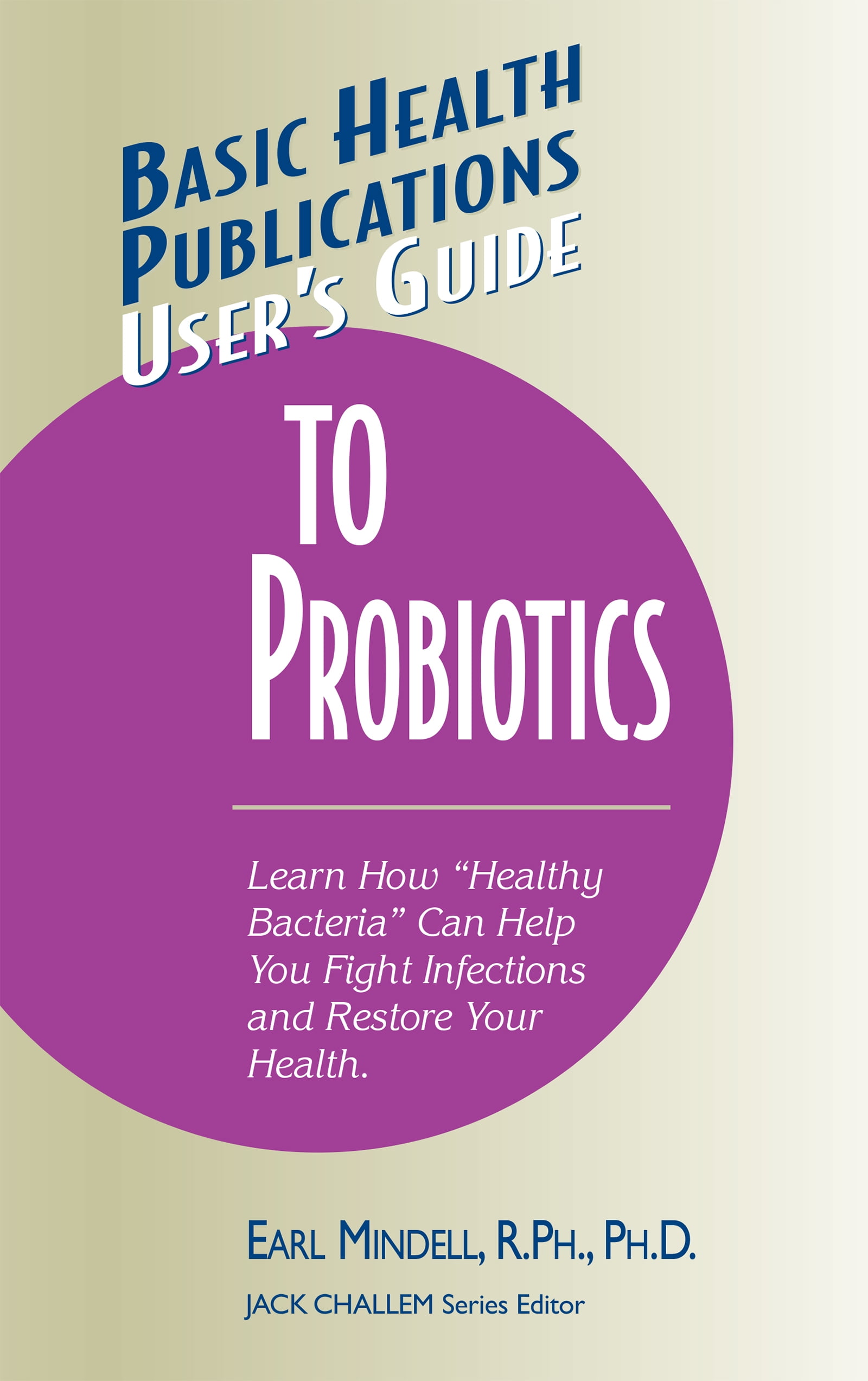 Basic Health Publications User s Guide User s Guide To Probiotics basic-health-publications-user-s-guide-user-s-guide-to-probiotics