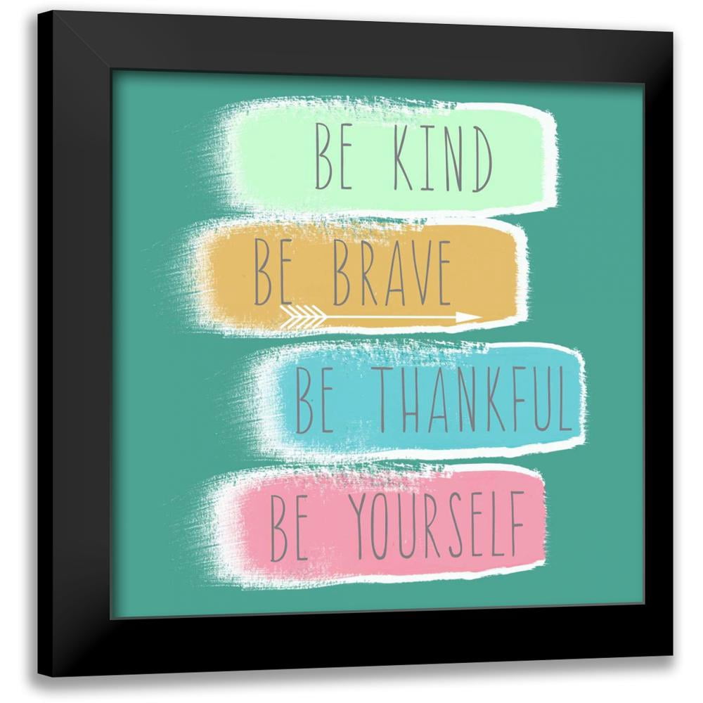 Woods, Linda 20x20 Black Modern Framed Museum Art Print Titled - Be ...
