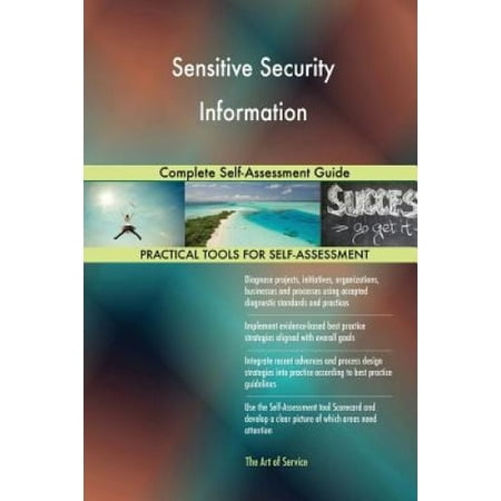 Sensitive Security Information: Complete Self-Assessment Guide ...