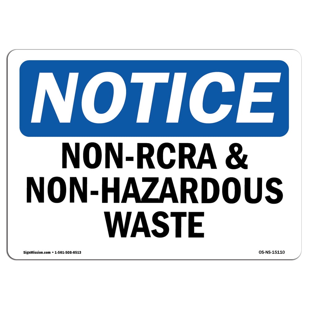OSHA Notice - Non-RCRA And Non-Hazardous Waste Sign | Heavy Duty Sign ...