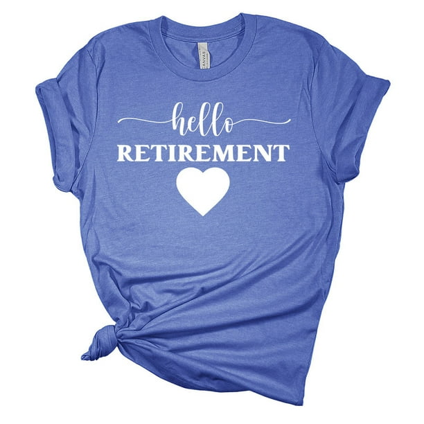 Hello Retirement T-Shirt, Retirement Shirt, Retirement Gifts for Women ...
