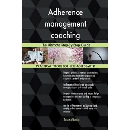 Adherence management coaching: The Ultimate Step-By-Step Guide ...