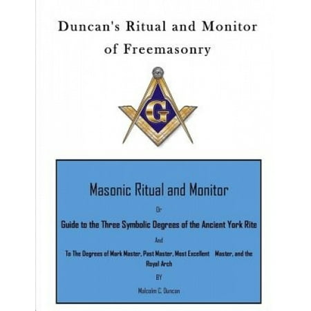 Duncan's Ritual and Monitor of Freemasonry: Guide to the Three Symbolic ...