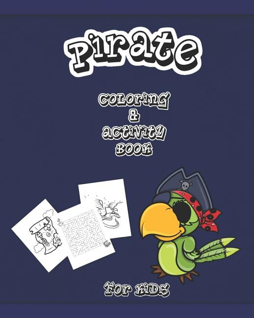 Pirate Coloring And Activity Book for Kids : Dot to Dot, Word Search ...