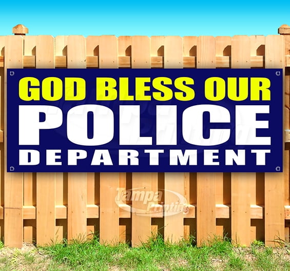 God Bless Our Police Department 13 oz Vinyl Banner With Metal Grommets ...